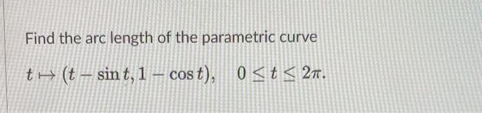 Solved Find the arc length of the parametric curve | Chegg.com