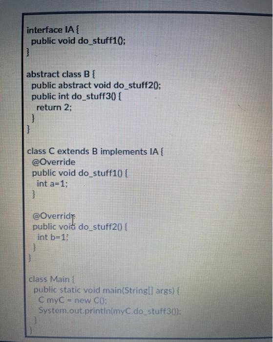 Solved interface IA{ public void do_stuff1(); 3 abstract | Chegg.com