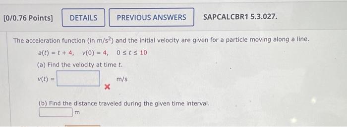 Solved The acceleration function (in m/s2 ) and the initial | Chegg.com