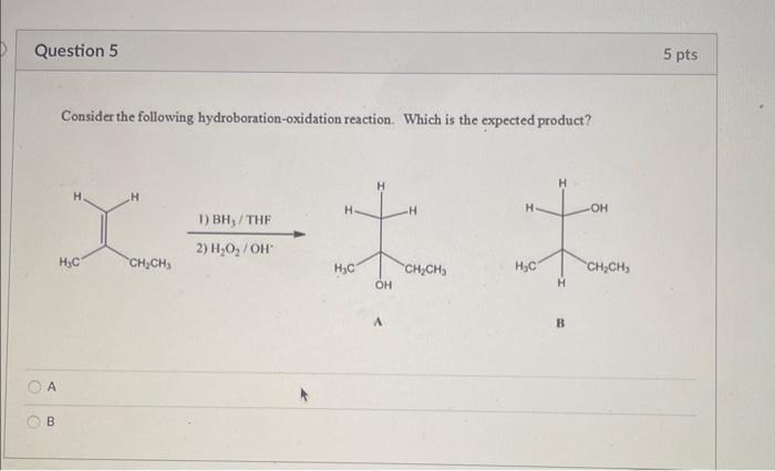Solved Consider The Following Hydroboration Oxidation