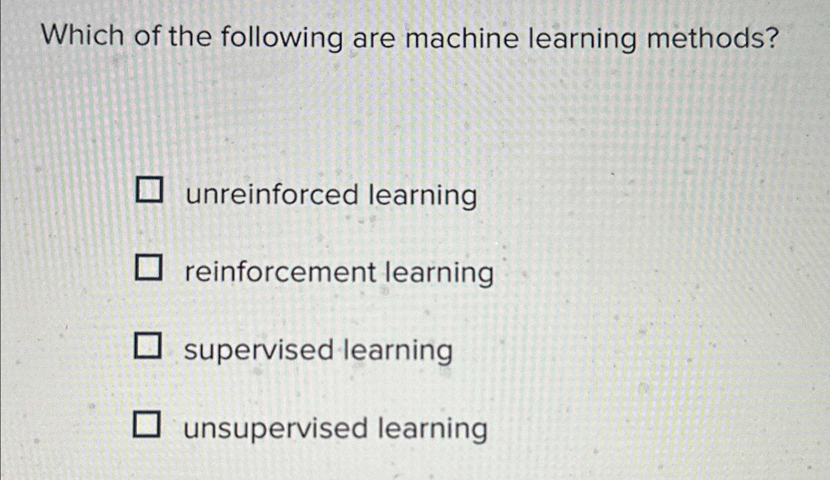 Solved Which of the following are machine learning | Chegg.com