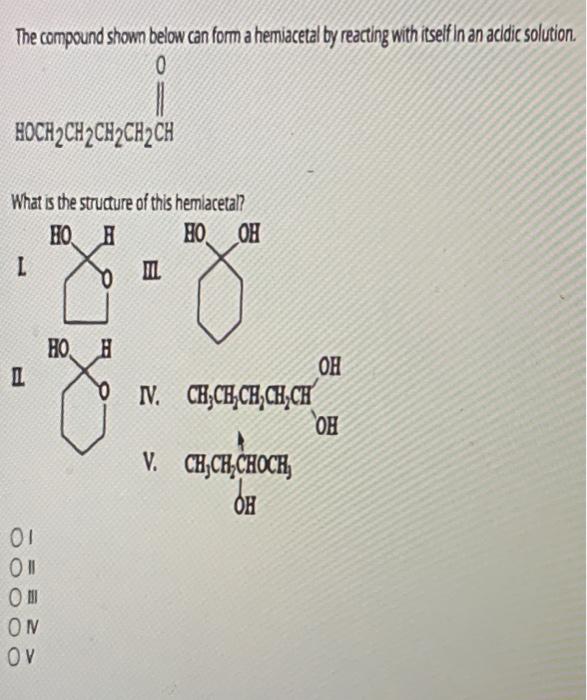 Solved The compound shown below can form a hemiacetal by | Chegg.com