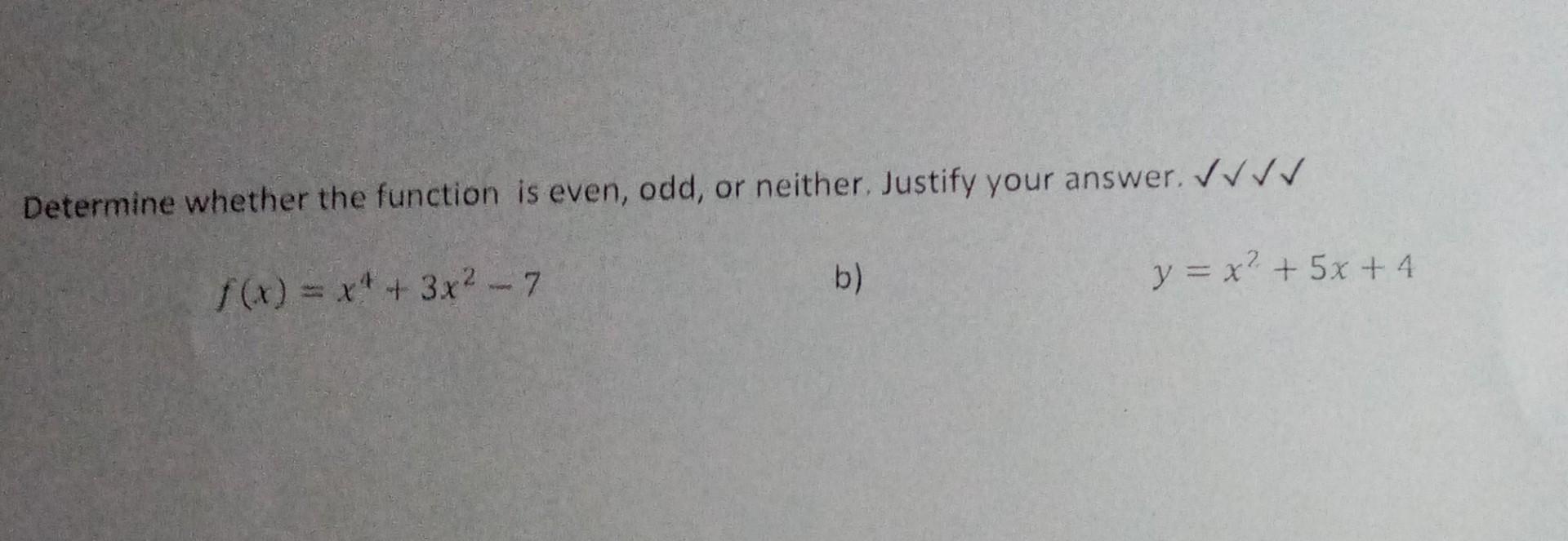 Solved Determine whether the function is even, odd, or | Chegg.com