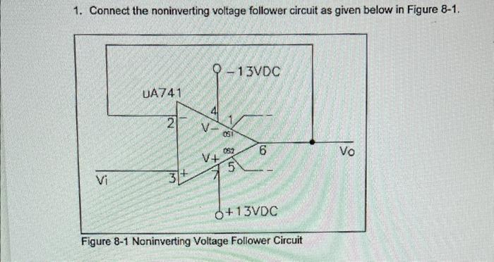 Solved 1. Connect the noninverting voltage follower circuit | Chegg.com