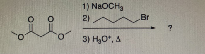 Solved 1) NaOCH3 2) Br blir ? 3) H307, A | Chegg.com