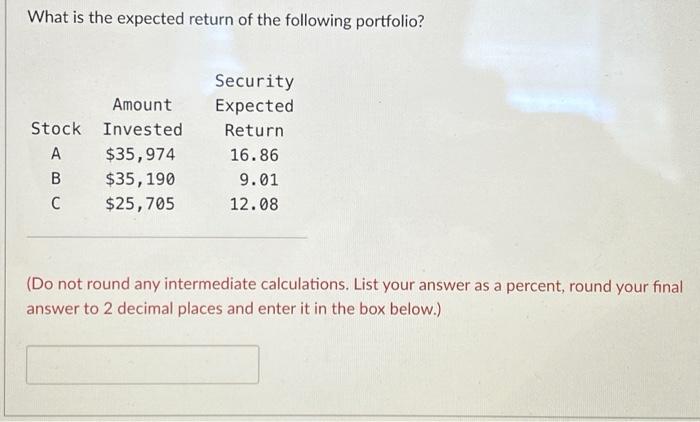 Solved What is the expected return of the following | Chegg.com