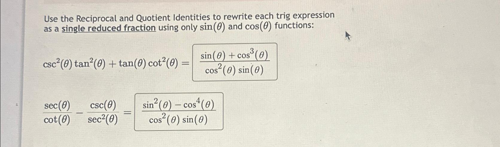 Solved Use the Reciprocal and Quotient Identities to rewrite | Chegg.com