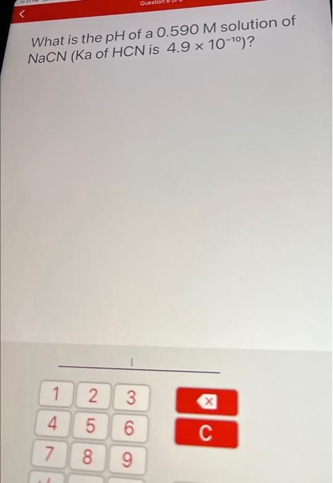 Solved 10:2. What is the pH of a 0.590 M solution of NaCN | Chegg.com