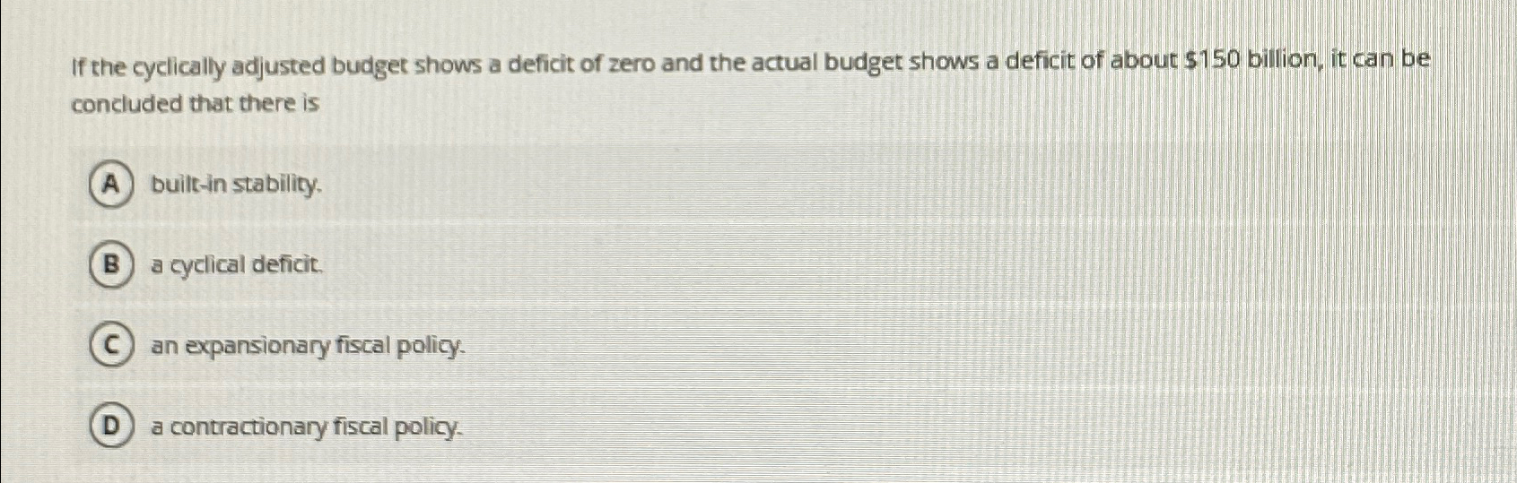 Solved If the cyclically adjusted budget shows a deficit of | Chegg.com