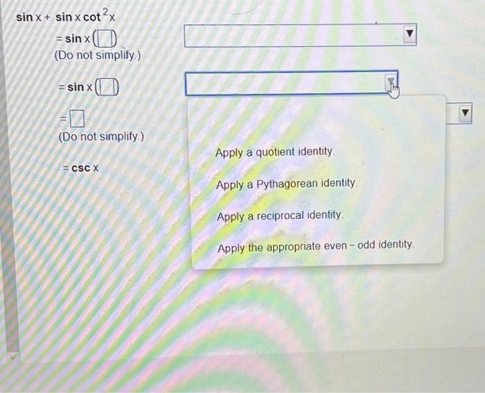 Solved Venty the identity sinx+sinxcot2x=cscx | Chegg.com