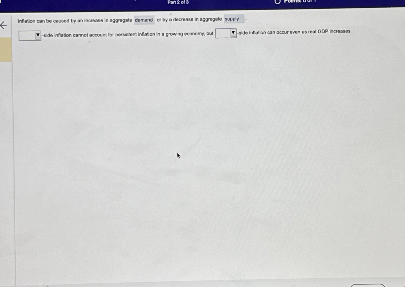 Solved Part 2 ﻿of 3Inflation can be caused by an increase in | Chegg.com