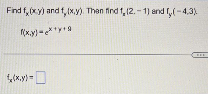 Solved Find fx(x,y) and fy(x,y). Then find fx(2,−1) and | Chegg.com