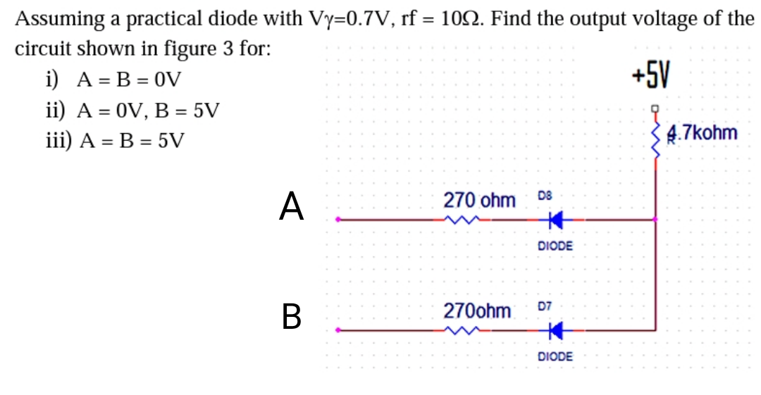 Solved Assuming a practical diode with Vy=0.7V, rf = 1092. | Chegg.com