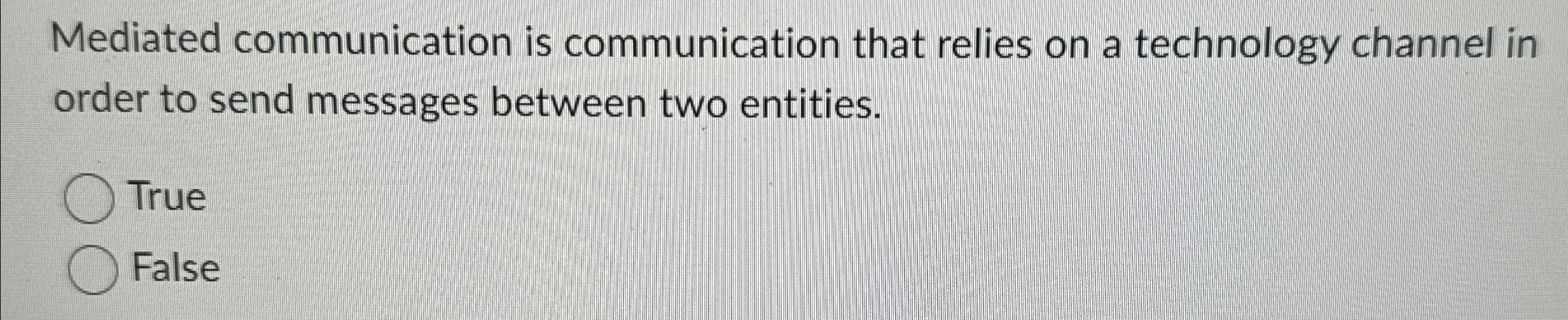 Solved Mediated communication is communication that relies | Chegg.com