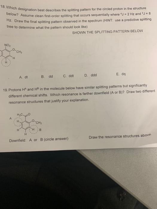 Solved 18. Which designation best describes the splitting | Chegg.com