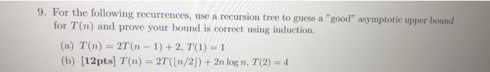 Solved 9. For the following recurrences, use a recursion | Chegg.com