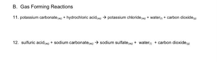 Solved B. Gas Forming Reactions 11. potassium carbonate (aq) | Chegg.com