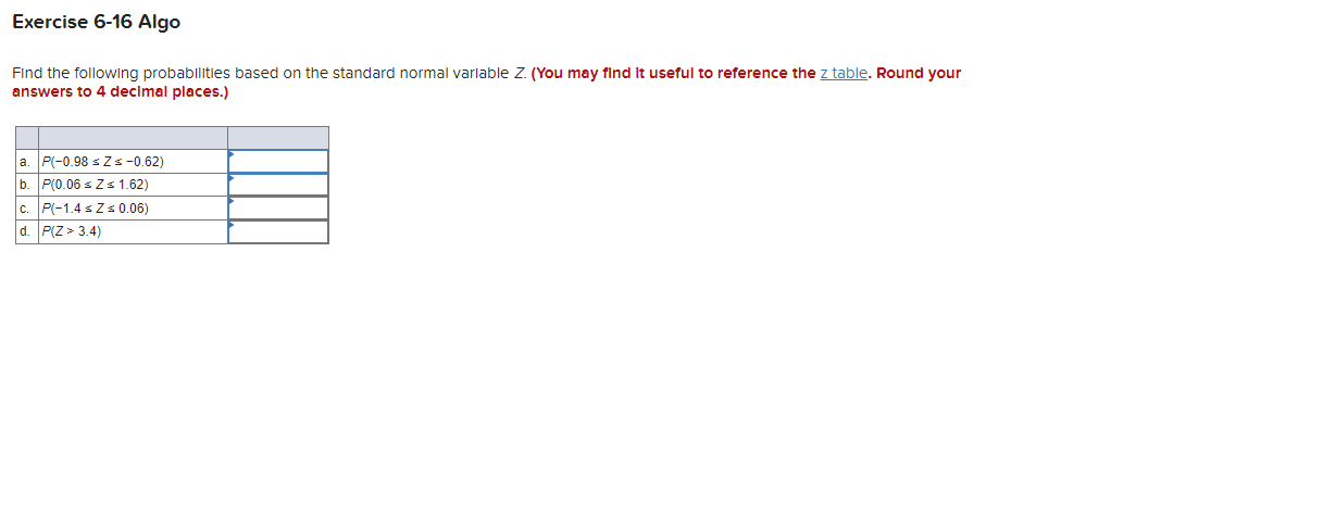Solved Exercise 6-16 ﻿AlgoFind the following probabilities | Chegg.com