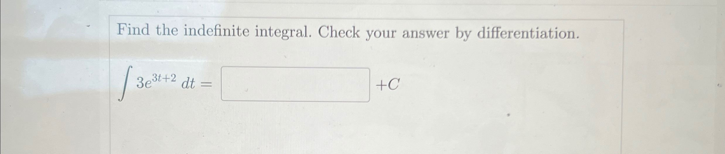 Solved Find the indefinite integral. Check your answer by | Chegg.com