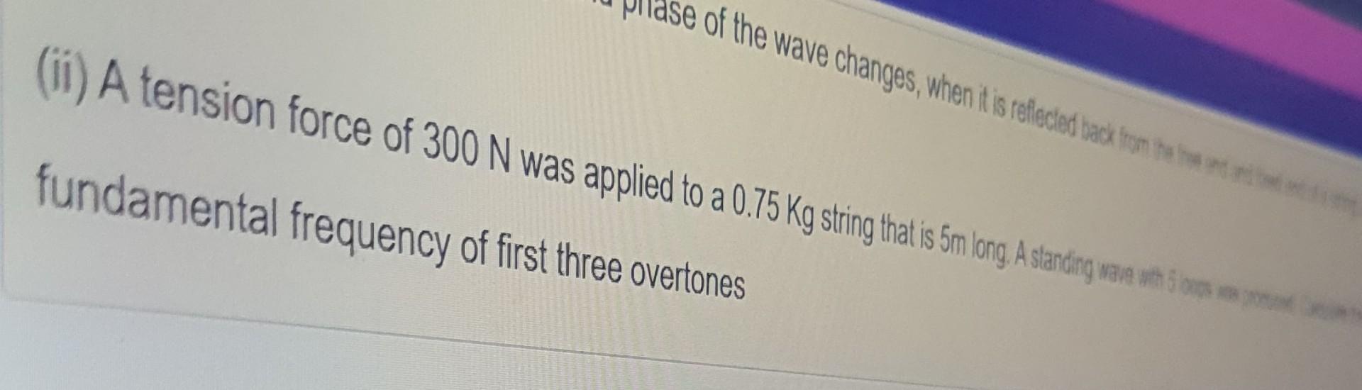 dse of the wave changes, when it is reflected back | Chegg.com