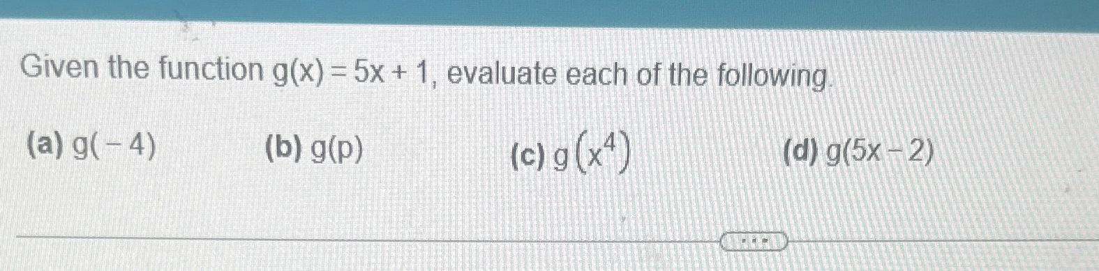Solved Given the function g(x)=5x+1, ﻿evaluate each of the | Chegg.com