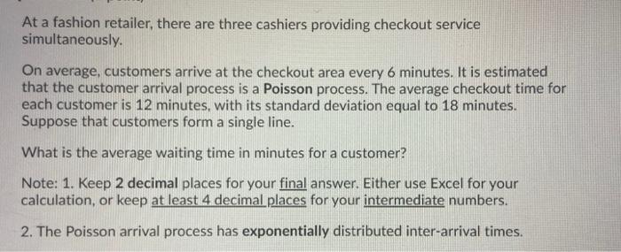Solved At a fashion retailer, there are three cashiers | Chegg.com