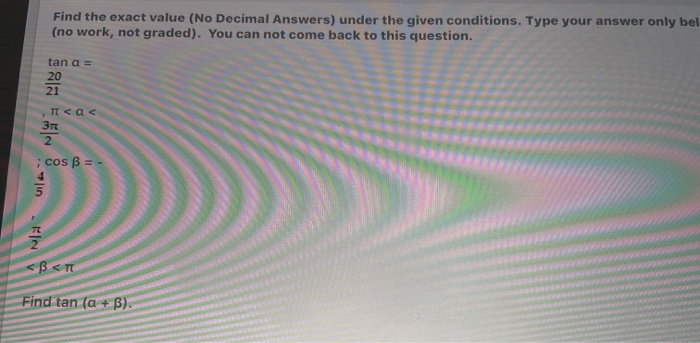 Solved Find the exact value (No Decimal Answers) under the | Chegg.com