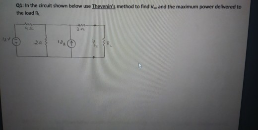 Solved Q1: In the circuit shown below use Thevenin's method | Chegg.com