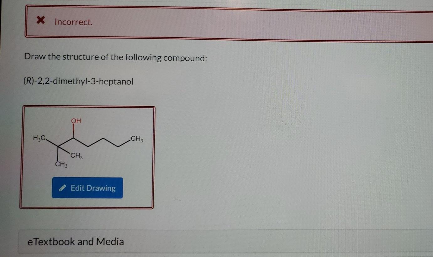 Solved X Incorrect. Draw the structure of the following | Chegg.com