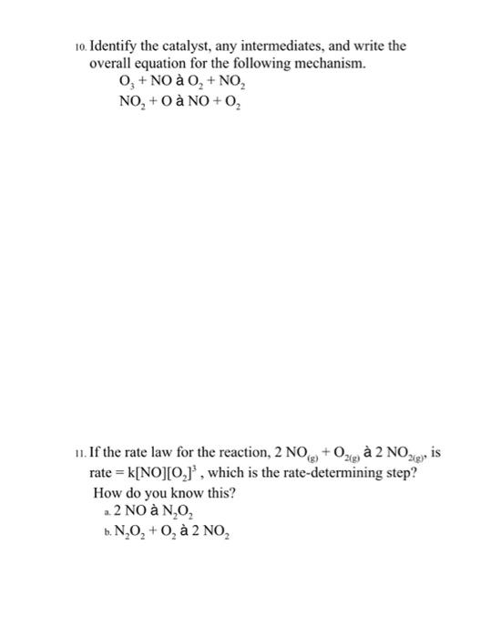 10. Identify the catalyst, any intermediates, and | Chegg.com