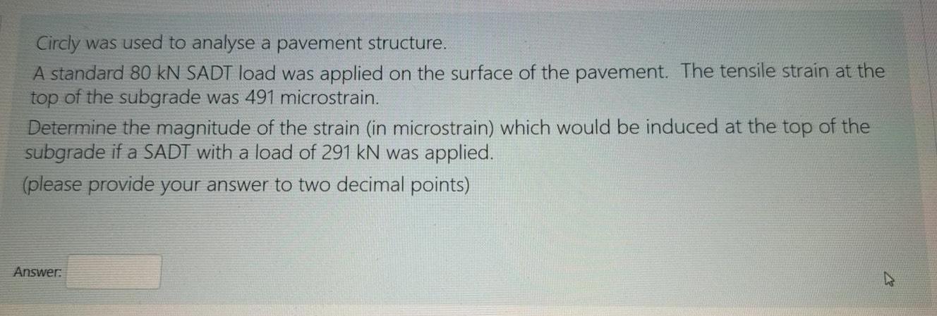 Solved Circly was used to analyse a pavement structure.A | Chegg.com