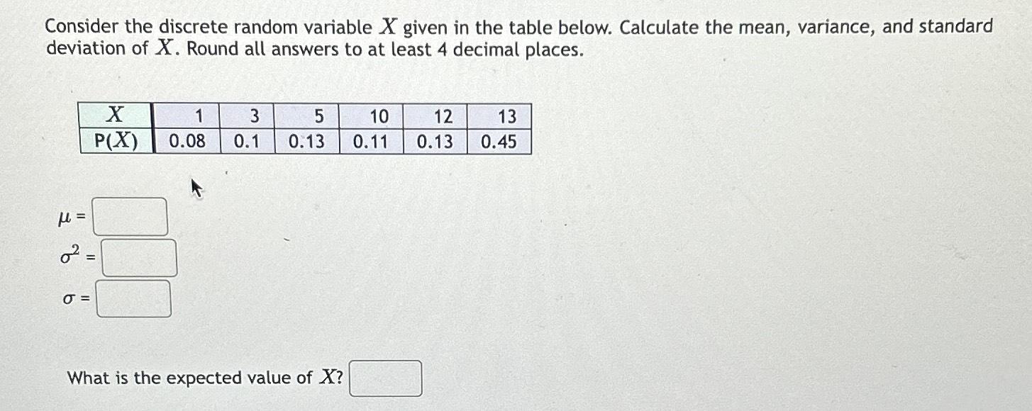 Solved Consider the discrete random variable x ﻿given in the | Chegg.com