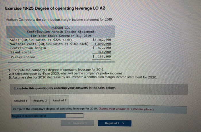 Solved Exercise 18-25 Degree of operating leverage LO A2 | Chegg.com