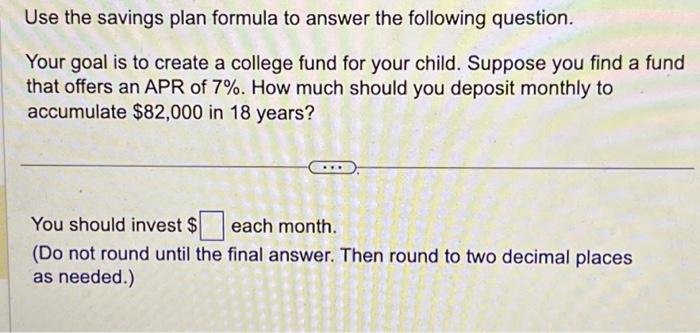 Solved Use the savings plan formula to answer the following | Chegg.com