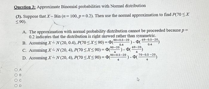 Solved Question 3: Approximate Binomial probabilities with | Chegg.com