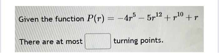 Solved Given the function \\( P(r)=-4 r^{5}-5 | Chegg.com
