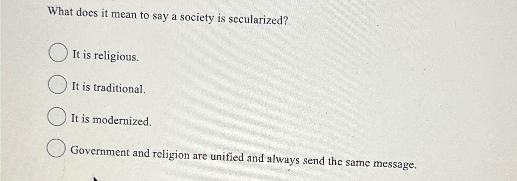 Solved What does it mean to say a society is secularized?It | Chegg.com
