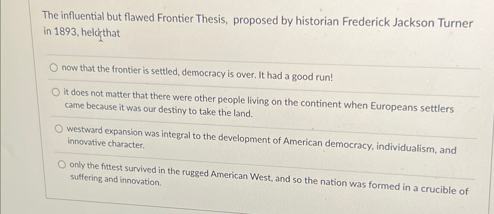 Solved The influential but flawed Frontier Thesis, proposed | Chegg.com
