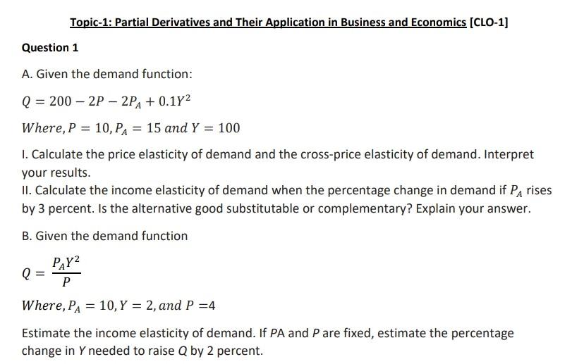 Solved A. Given the demand function: Q=200−2P−2PA+0.1Y2 | Chegg.com