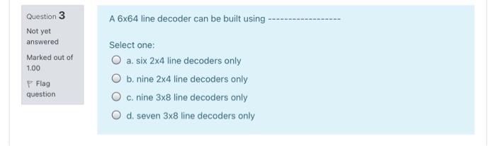 Solved A 6x64 line decoder can be built using Question 3 Not | Chegg.com