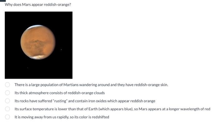 Solved Why does Mars appear reddish-orange? There is a large | Chegg.com