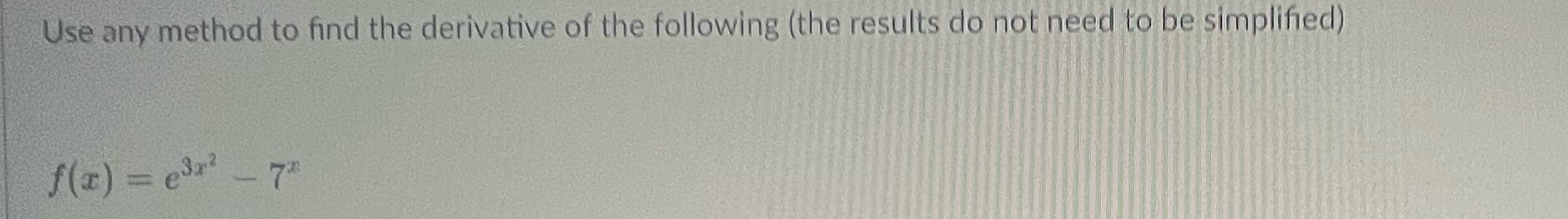 Solved Use any method to find the derivative of the | Chegg.com
