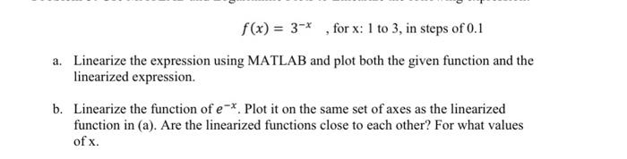 Solved f(x)=3−x, for x:1 to 3 , in steps of 0.1 a. Linearize | Chegg.com