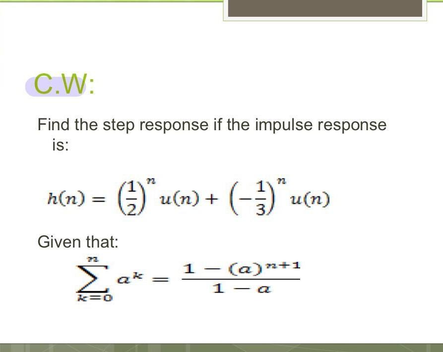 Solved Find the step response if the impulse response is: | Chegg.com