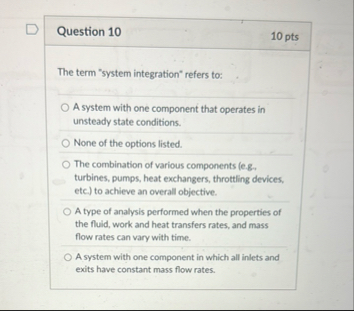 Solved Question 1010 ﻿ptsThe term "system integration" | Chegg.com