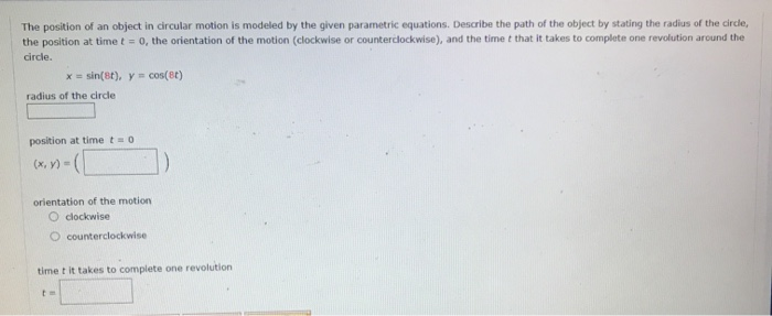 Solved The Position Of An Object In Circular Motion Is