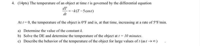 Solved 4. (14pts) The temperature of an object at time t is | Chegg.com