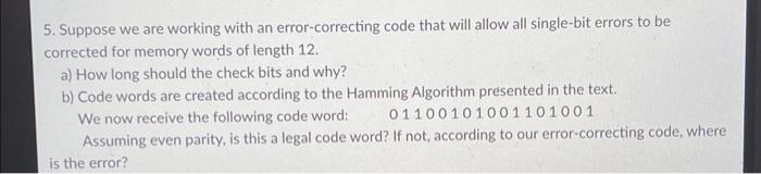 Solved 5 Suppose We Are Working With An Error Correcting