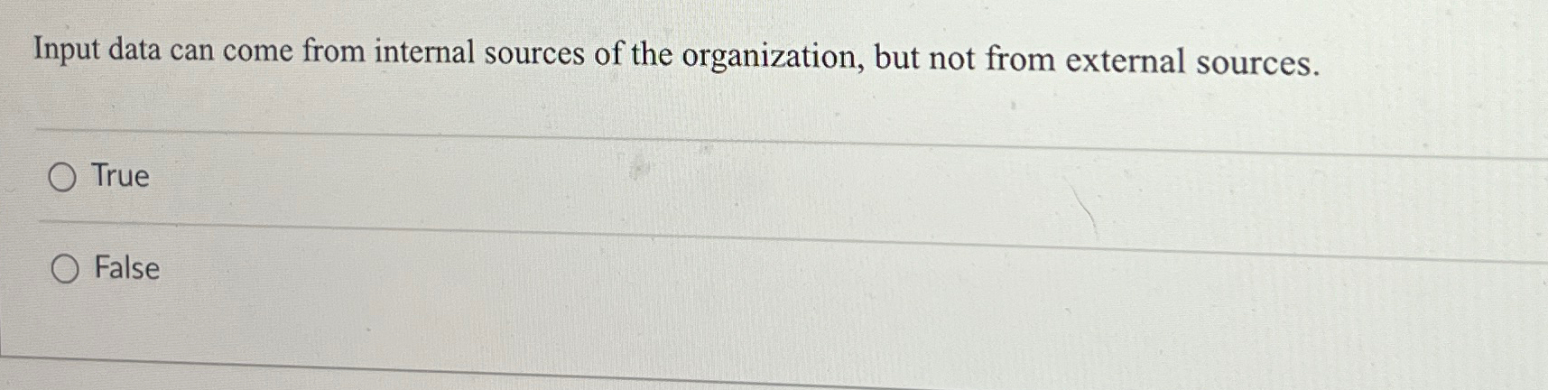 Solved Input data can come from internal sources of the | Chegg.com