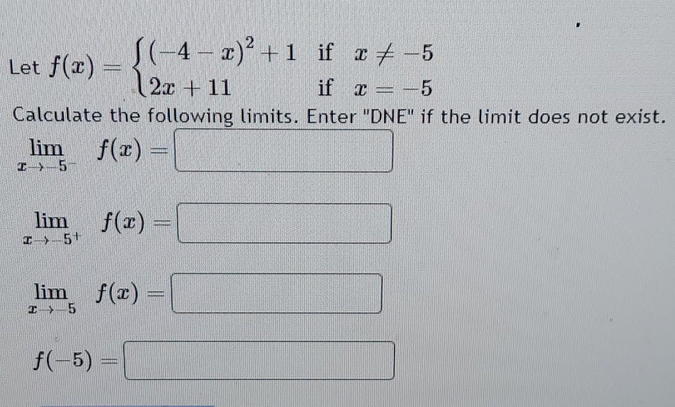 Solved Let f(x)={(−4−x)2+12x+11 if x =−5 if x=−5 Calculate | Chegg.com